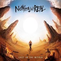 NOTHING BUT REAL: lost in the world - Metal-Eyes.com