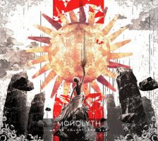 MONOLYTH: We've caught the sun - Metal-Eyes.com